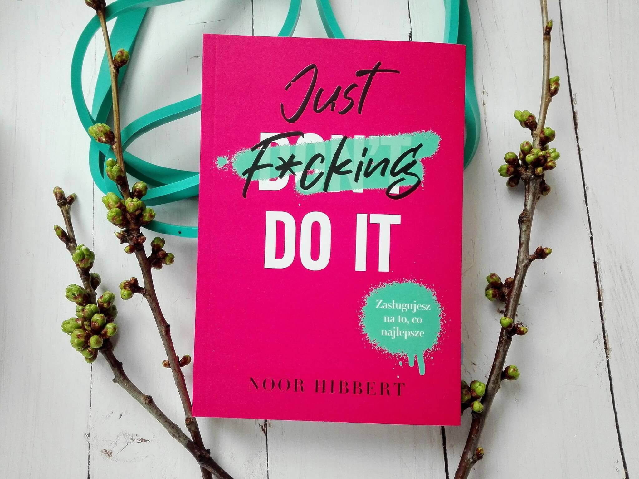 Siła przyciągania i wyznaczanie celów. Recenzja poradnika "Just fucking ...